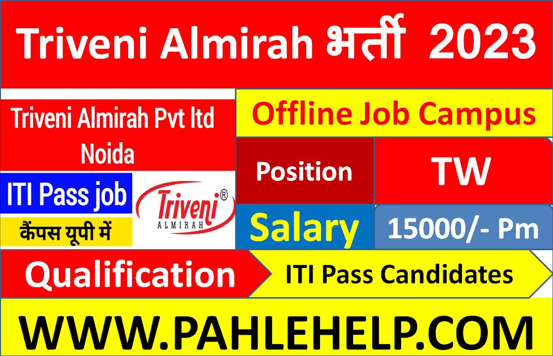 Triveni Almirah ITI Recruitment 2023: ITI Job Campus Placement » Pahle Help